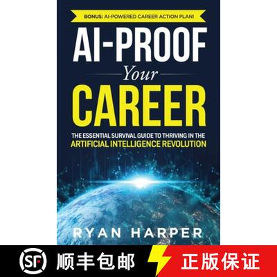 【3-4周达】AI-Proof Your Career:  The Essential Survival Guide to Thriving in the Artificial Intellig... [9798330607617]