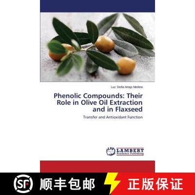 预订 Phenolic Compounds: Their Role in Olive Oil Extraction and in Flaxseed [9783659126512]