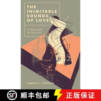 【3-4周达】The Inimitable Sounds of Love: A Threesome in Four Acts [9780956674623]