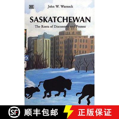 【3-4周达】Saskatchewan: The Roots of Discontent and Progress [9781551642444]