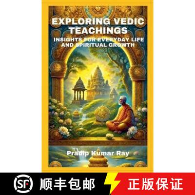 【3-4周达】Exploring Vedic Teachings (Insights for Everyday Life and Spiritual Growth) [9798224721115]