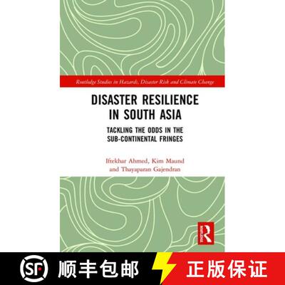 【3-4周达】精装 Disaster Resilience in South Asia : Tackling the Odds in the Sub-Continental Fringes [9781138370029]