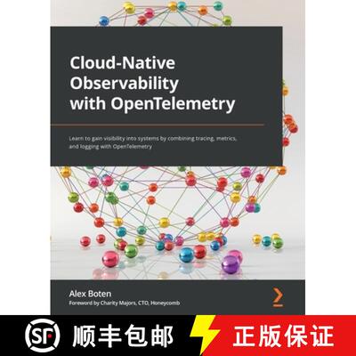 预订 Cloud-Native Observability with OpenTelemetry: Learn to gain visibility into systems by combinin... [9781801077705]
