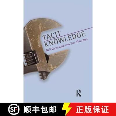 【3-4周达】精装 TACIT KNOWLEDGE - GASCOIGNE & THORN [9781844655458]