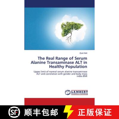 预订 The Real Range of Serum Alanine Transaminase ALT in Healthy Population [9786207461561]