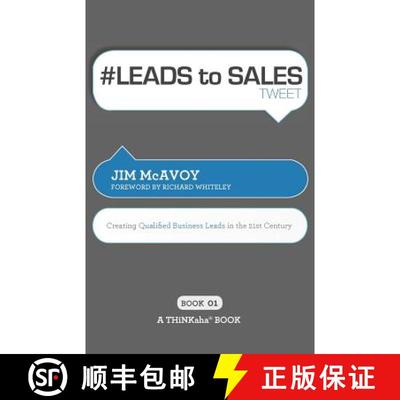 【3-4周达】# LEADS to SALES tweet Book01: Creating Qualified Business Leads in the 21st Century [9781616990589]