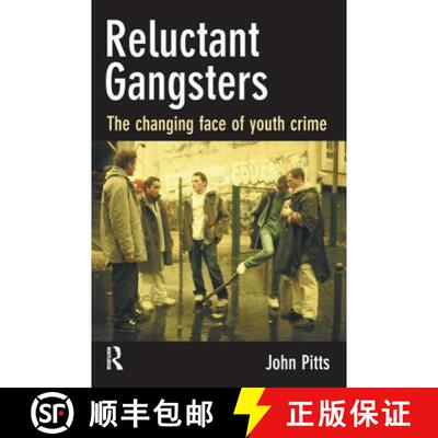 【3-4周达】Reluctant Gangsters: The Changing Face of Youth Crime [9781843923657]
