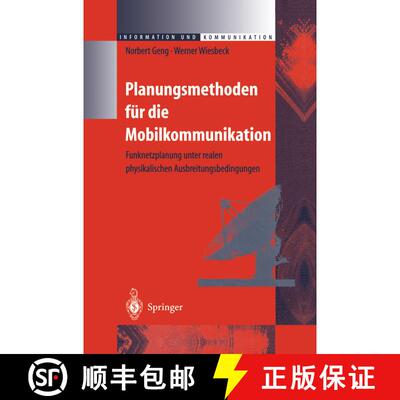 【3-4周达】Planungsmethoden für die Mobilkommunikation : Funknetzplanung unter realen physikalischen... [9783540647782]