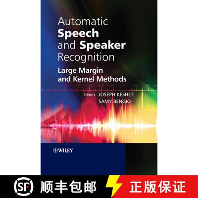【3-4周达】精装 Automatic Speech And Speaker Recognition - Large Margin And Kernel Methods [Wiley电子... [9780470696835]