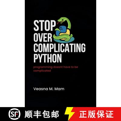 【3-4周达】Stop Overcomplicating Python : Programming Doesn't Have to Be Complicated [9798218610951]