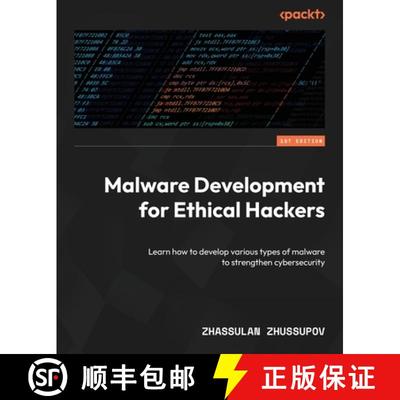 预订 Malware Development for Ethical Hackers: Learn how to develop various types of malware to streng... [9781801810173]
