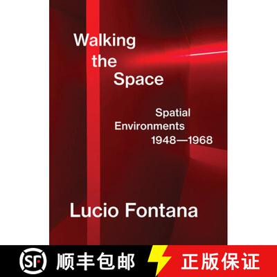 【3-4周达】精装 Lucio Fontana: Walking the Space; Spatial Environments, 1948–1968: Spatial Environme... [9783906915616]