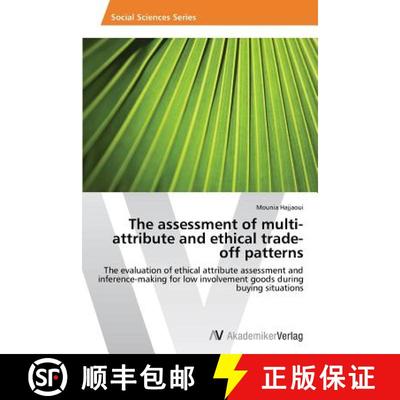 预订 The Assessment of Multi-Attribute and Ethical Trade-Off Patterns [9783639389821]