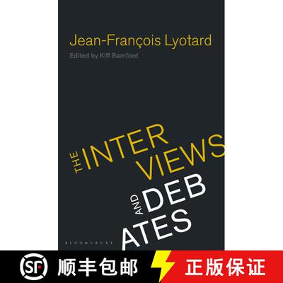 【3-4周达】Jean-Francois Lyotard: The Interviews and Debates [9781350081314]