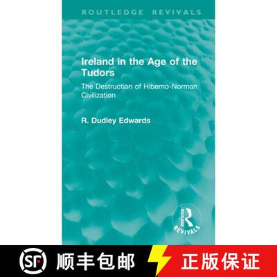 【3-4周达】精装 Ireland in the Age of the Tudors: The Destruction of Hiberno-Norman Civilization [9781041357032]