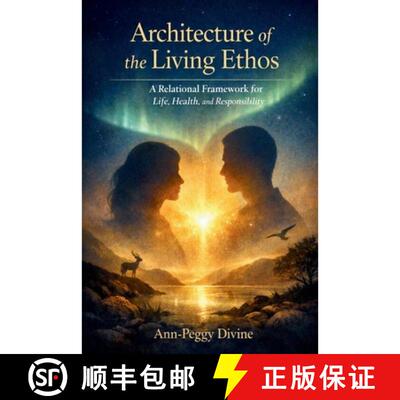 【3-4周达】Architecture of the Living Ethos: A Relational Framework  for Life, Health, and Responsibi... [9788293854210]