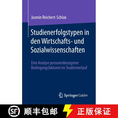 【3-4周达】Studienerfolgstypen in den Wirtschafts- und Sozialwissenschaften : Eine Analyse personenbe... [9783658457297]