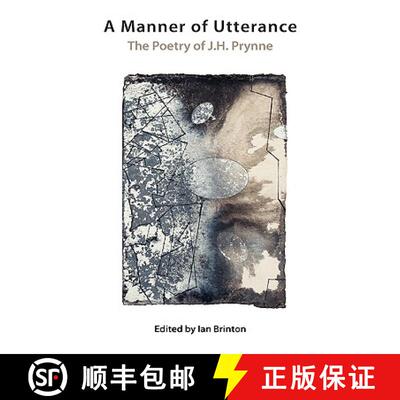 预订 Manner of Utterance - the Poetry of J.H. Prynne [9781848610422]