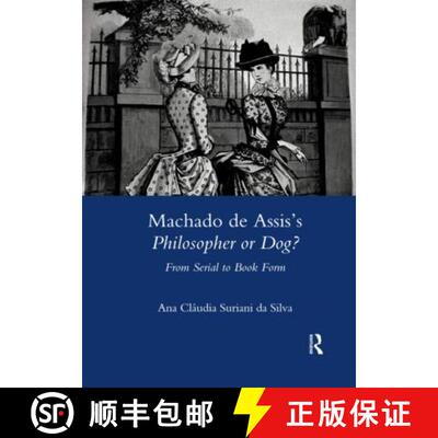 【3-4周达】Machado de Assis's Philosopher or Dog?: From Serial to Book Form [9780367602819]