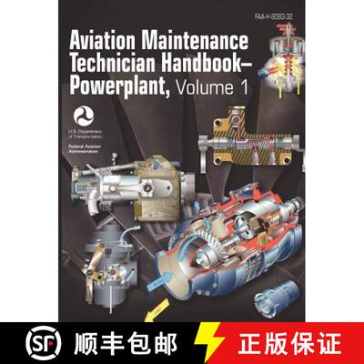 【3-4周达】Aviation Maintenance Technician Handbook - Powerplant. Volume 1 (FAA-H-8083-32) [9781782660217]