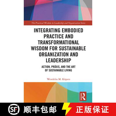 【3-4周达】精装 Integrating Embodied Practice and Transformational Wisdom for Sustainable Organizatio... [9780367896768]