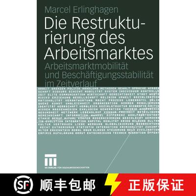 【3-4周达】Die Restrukturierung des Arbeitsmarktes: Arbeitsmarktmobilität und Beschäftigungsstabili... [9783531142920]