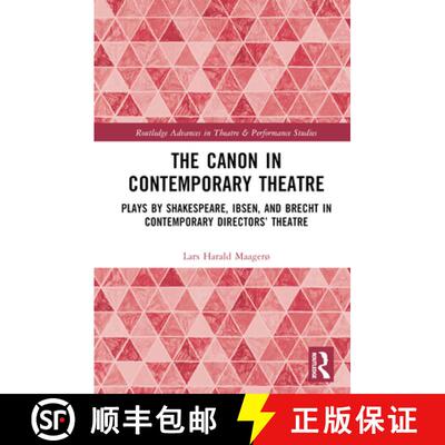 【3-4周达】精装 The Canon in Contemporary Theatre: Plays by Shakespeare, Ibsen, and Brecht in Contemp... [9781032421407]