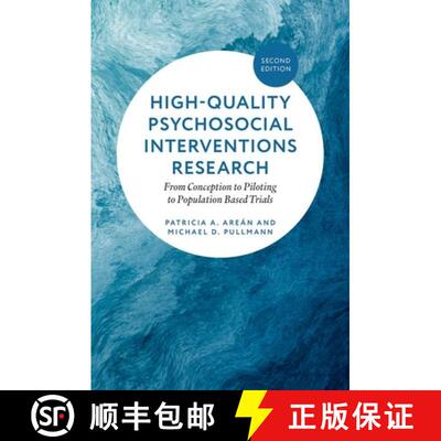 【3-4周达】精装 High-Quality Psychosocial Interventions Research: From Conception to Piloting to Popu... [9780197681923]