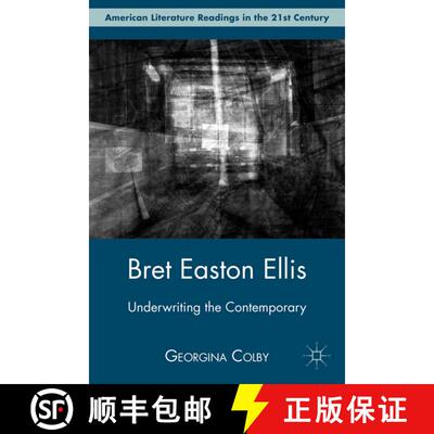 【3-4周达】精装 Bret Easton Ellis: Underwriting the Contemporary [9780230116986]