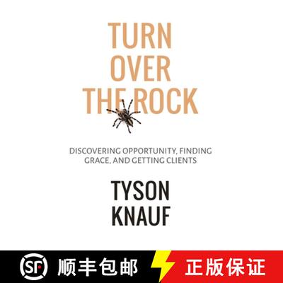 【3-4周达】精装 Turn Over the Rock: Discovering Opportunity, Finding Grace, and Getting Clients [9781613431566]