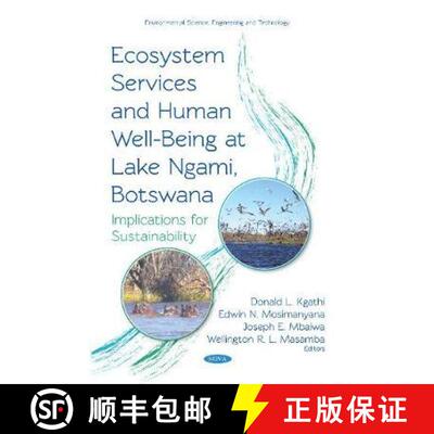 【3-4周达】精装 Ecosystem Services and Human Well-being at Lake Ngami, Botswana: Implications for Sus... [9781536139884]