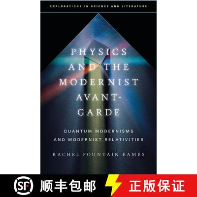 【3-4周达】Physics and the Modernist Avant-Garde: Quantum Modernisms and Modernist Relativities [9781350299863]
