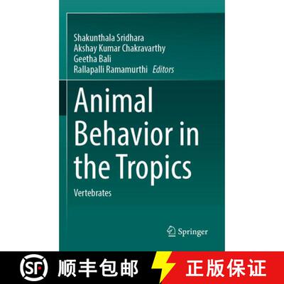 【3-4周达】Animal Behavior in the Tropics: Vertebrates [9789819773268]