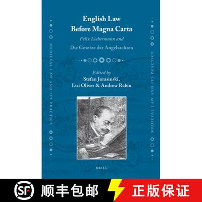 预订 精装 English Law Before Magna Carta: Felix Liebermann and Die Gesetze Der Angelsachsen [9789004187566]