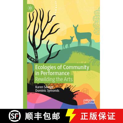【3-4周达】Ecologies of Community in Performance : Rewilding the Arts [9783031943423]