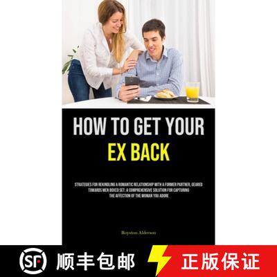 【3-4周达】How to Get Your Ex Back: Strategies For Rekindling A Romantic Relationship With A Former P... [9781835734742]