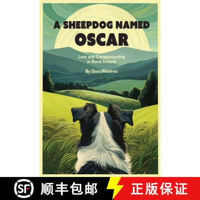 【3-4周达】A Sheepdog Named Oscar: Love, Loss, and Interspecies Companionship in Rural Ireland [9781954600294]