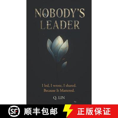 【3-4周达】Nobody's Leader: I Led, I Wrote, I Shared, Because It Mattered [9781917884150]