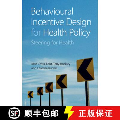 预订 精装 Behavioural Incentive Design for Health Policy: Steering for Health [9781009168137]
