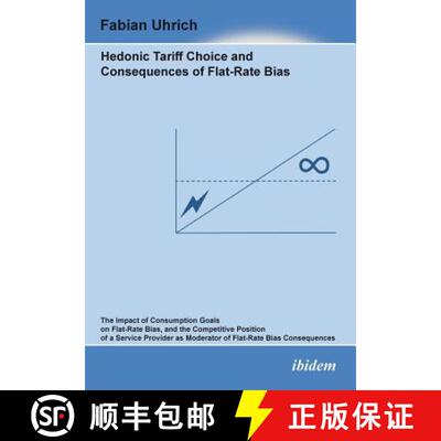【3-4周达】Hedonic Tariff Choice and Consequences of Flat-Rate Bias: The Impact of Consumption Goals ... [9783838204796]