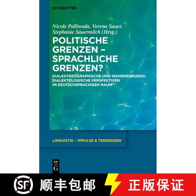 【3-4周达】精装 Politische Grenzen – Sprachliche Grenzen?: Dialektgeographische und wahrnehmungsdial... [9783110568721]
