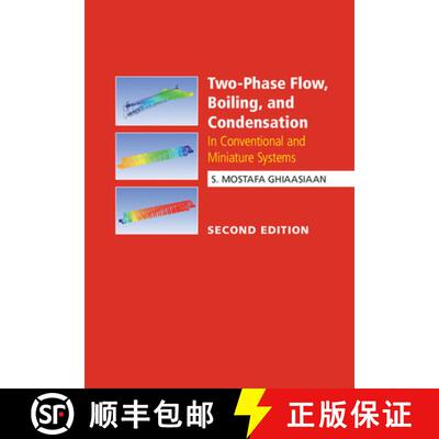 【3-4周达】精装 Two-Phase Flow, Boiling, and Condensation: In Conventional and Miniature Systems [9781107153301]