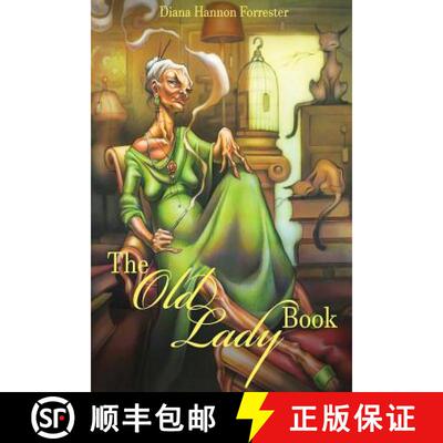 【3-4周达】The Old Lady Book: A Book of Instruction and Enlightenment for the Formerly Young [9780998804538]