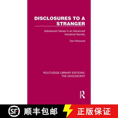【3-4周达】精装 Disclosures to a Stranger: Adolescent Values in an Advanced Industrial Society [9781032381282]