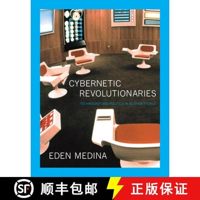 【3-4周达】Cybernetic Revolutionaries: Technology and Politics in Allende's Chile [9780262525961]