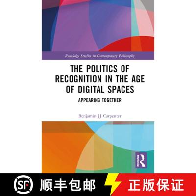 【3-4周达】The Politics of Recognition in the Age of Digital Spaces: Appearing Together [9781032539027]