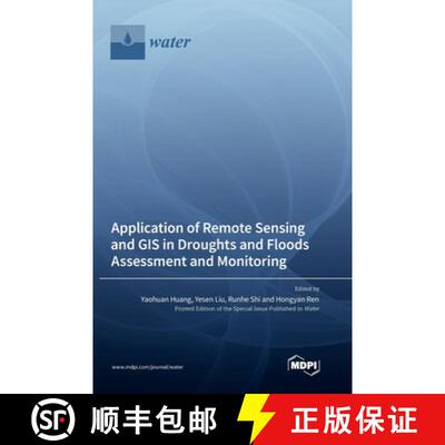 【3-4周达】Application of Remote Sensing and GIS in Droughts and Floods Assessment and Monitoring [9783036571461]