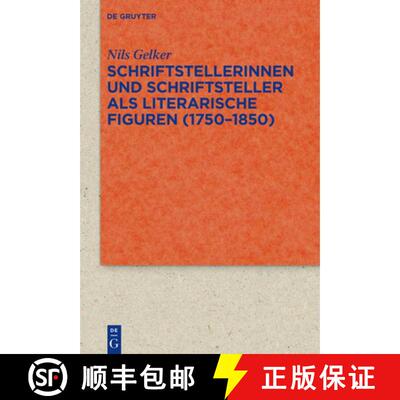 【3-4周达】精装 Schriftstellerinnen und Schriftsteller als literarische Figuren (1750–1850) [9783111681115]