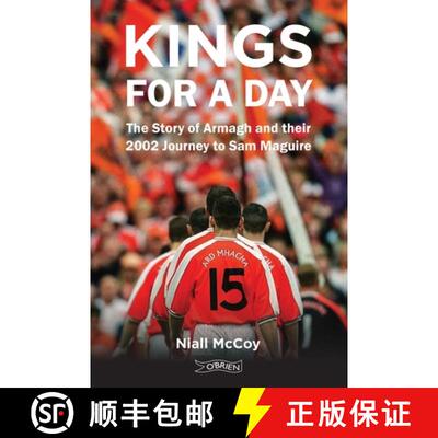 【3-4周达】精装 Kings for a Day: The Story of Armagh and Their 2002 Journey to Sam Maguire [9781788492980]