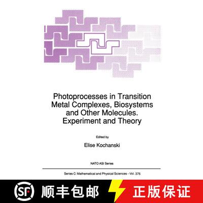 【3-4周达】Photoprocesses in Transition Metal Complexes, Biosystems and Other Molecules. Experiment a... [9789401051958]